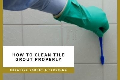 Cleaning Tile Grout Correctly - Creative Carpet & Flooring