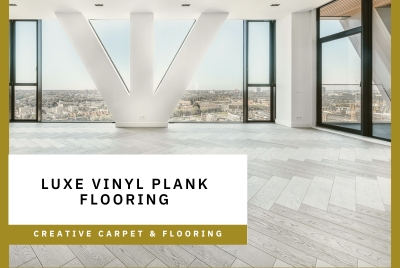 Luxe Vinyl Plank Flooring - Creative Carpet & Flooring