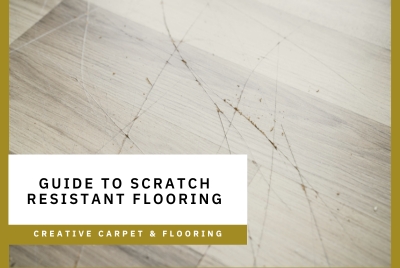Guide to Scratch Resistant Flooring - Creative Carpet & Flooring