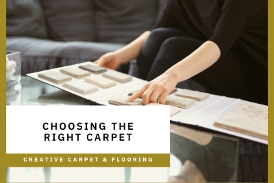 Choosing the Right Carpet - Creative Carpet & Flooring