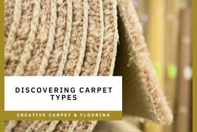 Discovering Carpet Types - Creative Carpet & Flooring