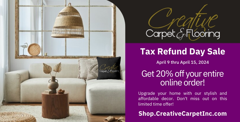 Revamp Your Space with Our ONLINE ONLY Tax Refund Day Sale! - Creative ...