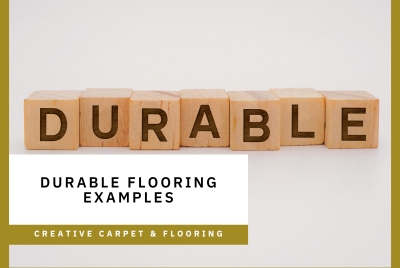 Durable Flooring Examples - Creative Carpet & Flooring