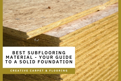 Best Subflooring Material - Your Guide to a Solid Foundation - Creative ...