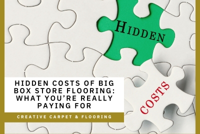Hidden Costs of Big Box Store Flooring: What You’re Really Paying For ...