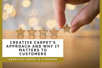 Creative Carpet's Approach and Why It Matters To Customers - Creative ...